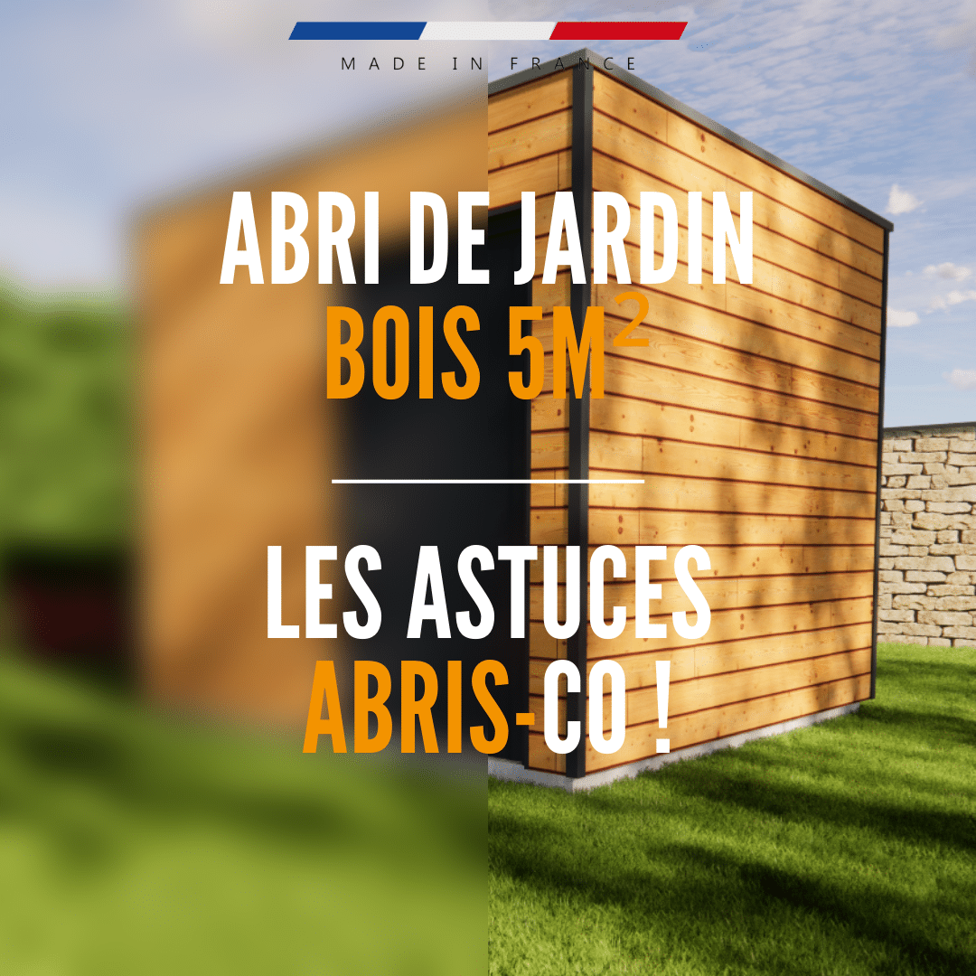Abri de jardin bois 5m² : 7 points à savoir pour se lancer